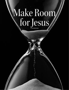 Make Room for Jesus - Living Magazine
