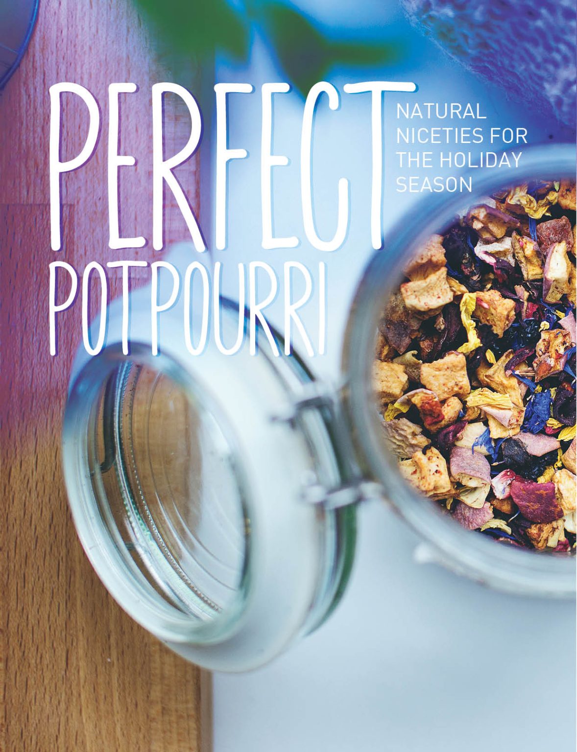 Perfect Potpourri | Living Magazine